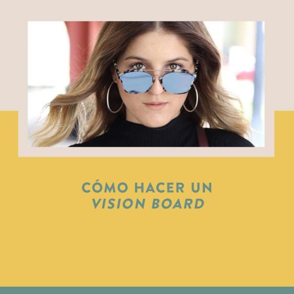 Crea tu vision board, acá encuentras una guía práctica